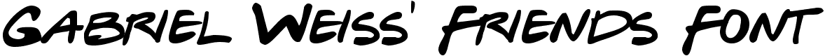 Gabriel Weiss' Friends Font Fuente | Ver